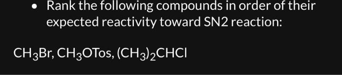 Solved - Rank the following compounds in order of their | Chegg.com