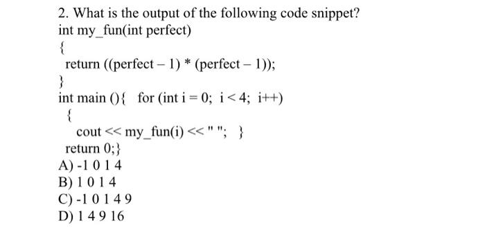Solved 2. What is the output of the following code snippet? | Chegg.com