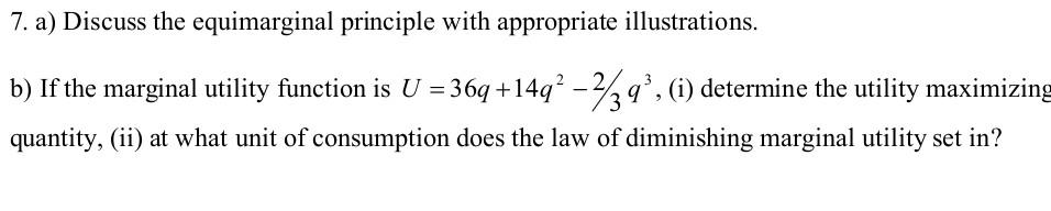 Solved 7. a) Discuss the equimarginal principle with | Chegg.com