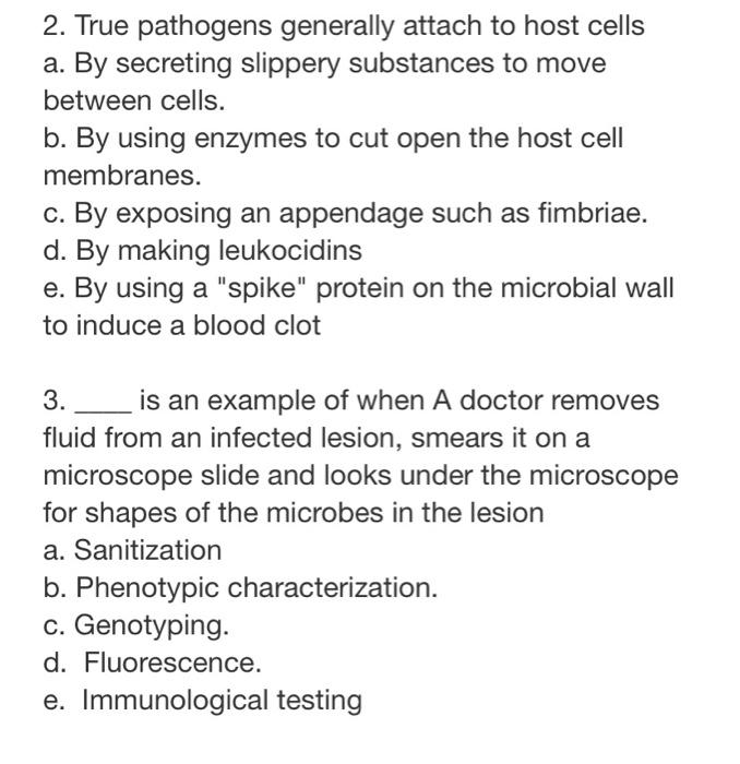 Solved 2. True pathogens generally attach to host cells a. | Chegg.com