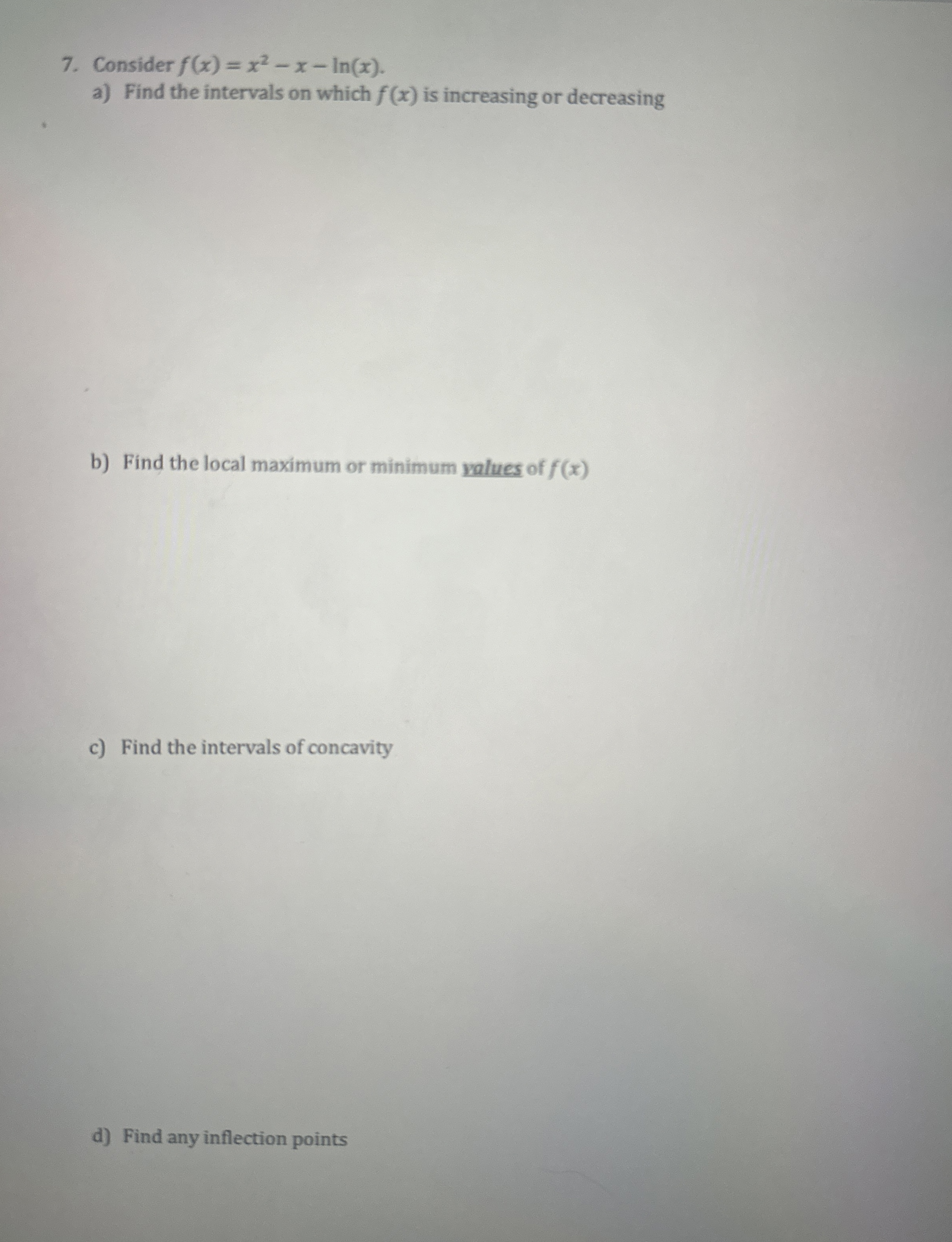 Solved Consider f(x)=x2-x-ln(x).a) ﻿Find the intervals on | Chegg.com