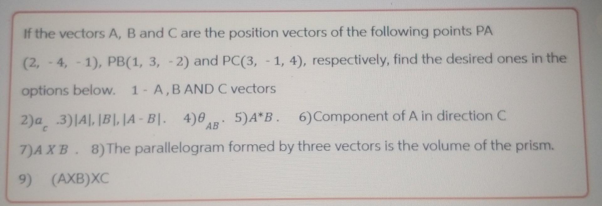 Solved If the vectors A,B and C are the position vectors of | Chegg.com
