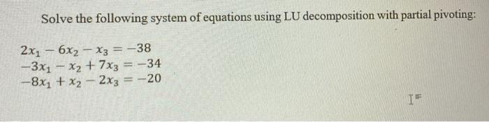 Solved Solve the following systems of equations using LU | Chegg.com