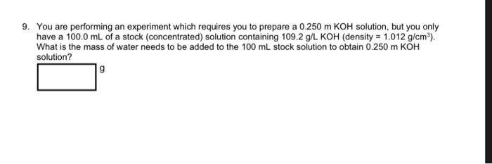 Solved 9. You are performing an experiment which requires | Chegg.com