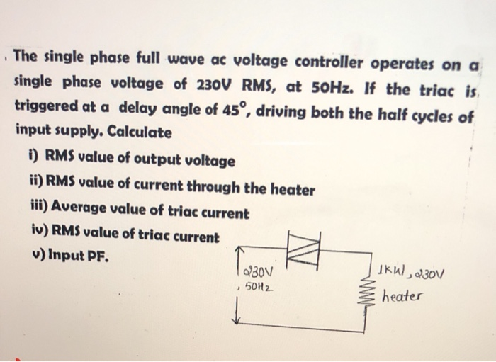 Solved The single phase full wave ac voltage controller | Chegg.com