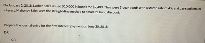 Solved On January 2, 2018, Luther Sales issued $10,000 in | Chegg.com