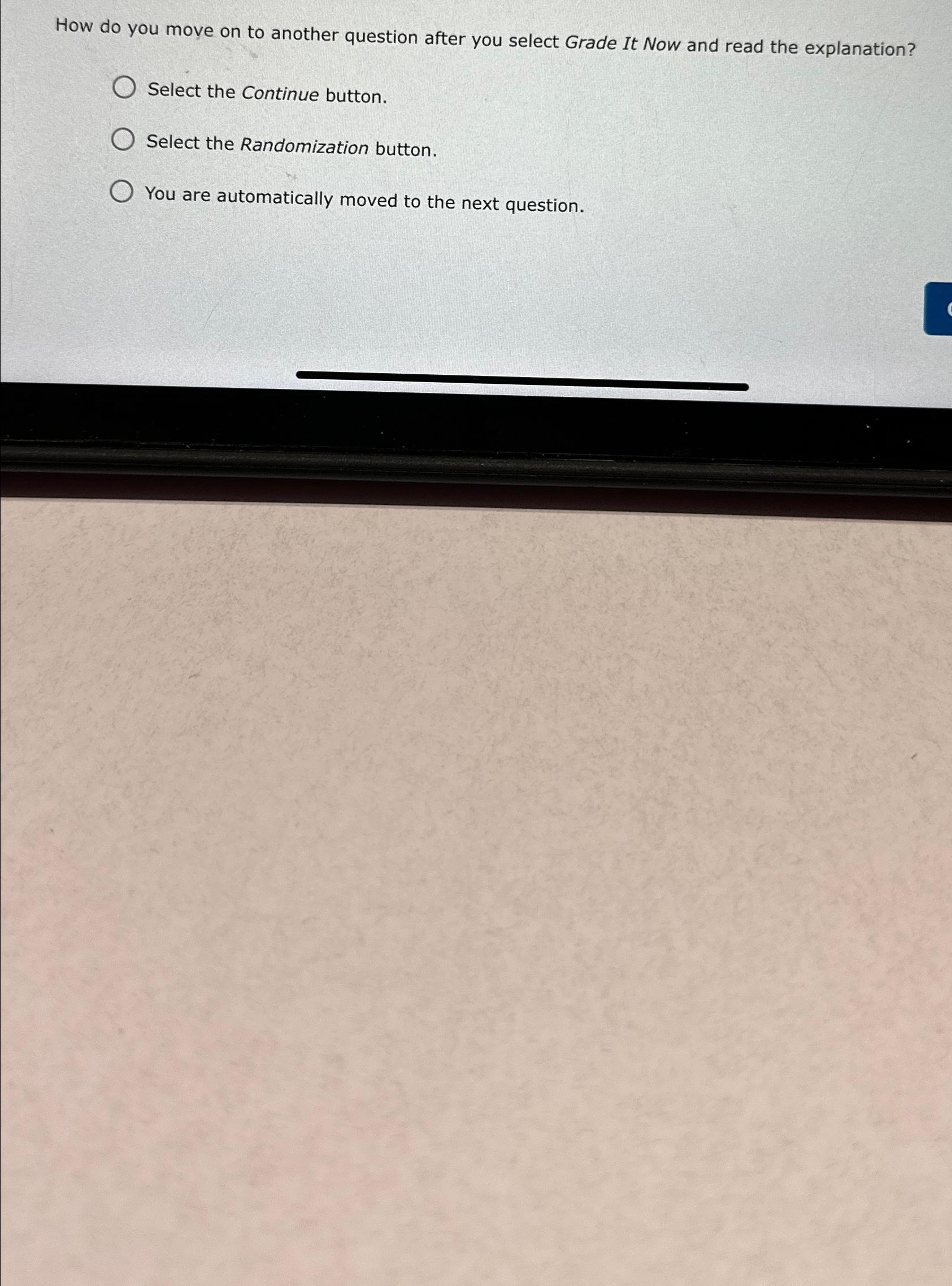 Solved How do you move on to another question after you | Chegg.com