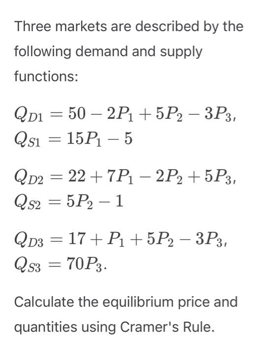 Solved Three markets are described by the following demand | Chegg.com