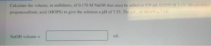 Solved Calculate the volume, in milliliters, of 0.170 M NaOH | Chegg.com