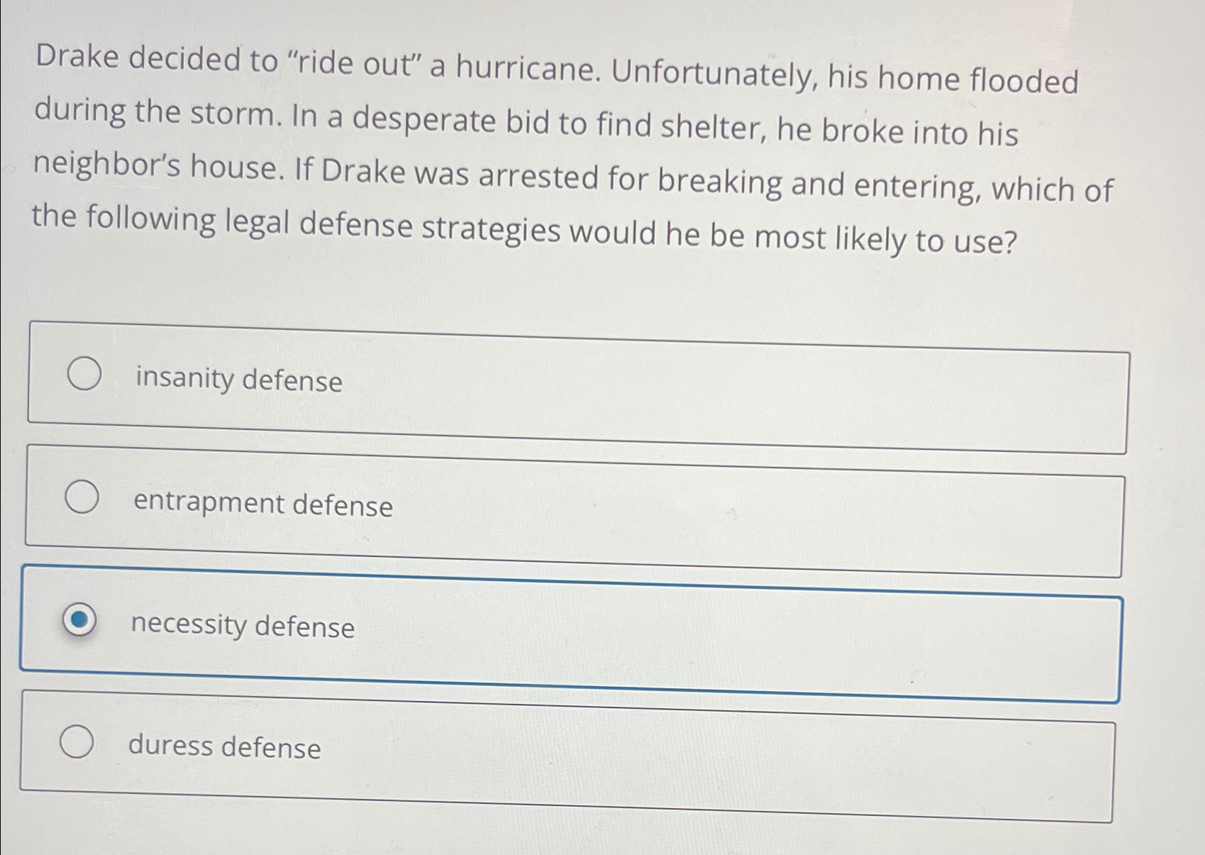 Solved Drake decided to "ride out" a hurricane. | Chegg.com
