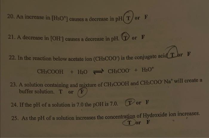 Solved 20. An increase in [H3O+]causes a decrease in pH (T) | Chegg.com