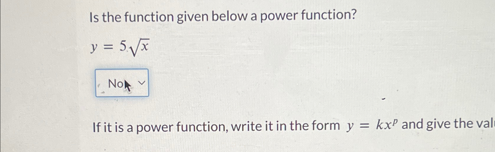 Solved Is The Function Given Below A Power Functiony 5x2if