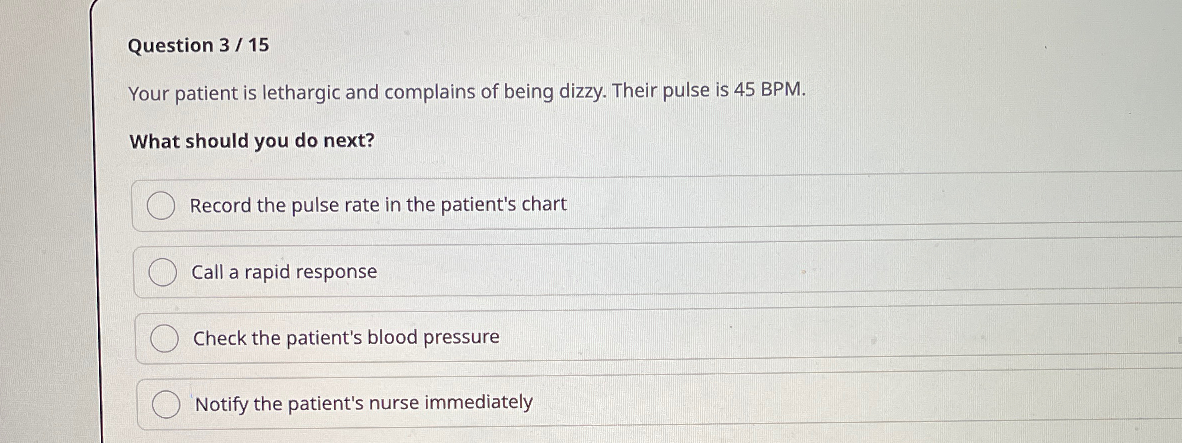 Solved Question 3/15Your patient is lethargic and complains | Chegg.com