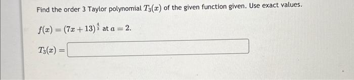 Solved Find the order 3 Taylor polynomial \\( T_{3}(x) \\) | Chegg.com