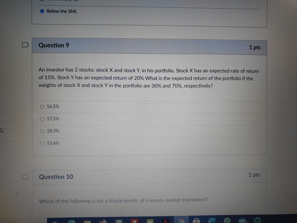 Solved Below the SML Question 9 1 pts An investor has 2 | Chegg.com