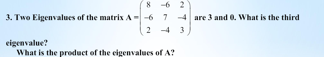 Solved Two Eigenvalues of the matrix | Chegg.com