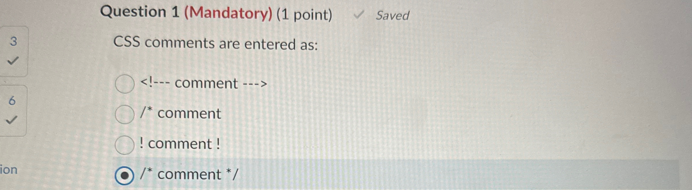 Solved Question 1 (Mandatory) (1 ﻿point) ﻿SavedCSS comments | Chegg.com