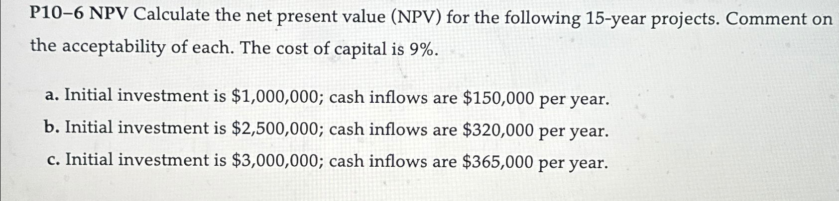 Solved P10-6 ﻿NPV Calculate the net present value (NPV) ﻿for | Chegg.com