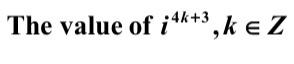 Solved Re(iz)=−Im(z);Im(iz)e2πi=,(3+i)6=z=1−i1+i, then | Chegg.com