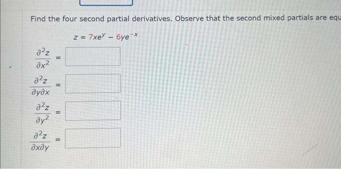 Solved Find the four second partial derivatives. Observe | Chegg.com