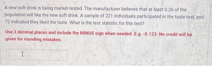 Solved A new soft drink is being market-tested. The | Chegg.com