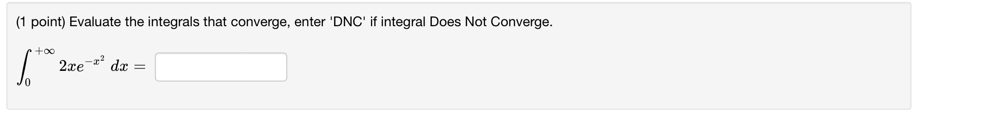 Solved (1 ﻿point) ﻿Determine whether the integral is | Chegg.com