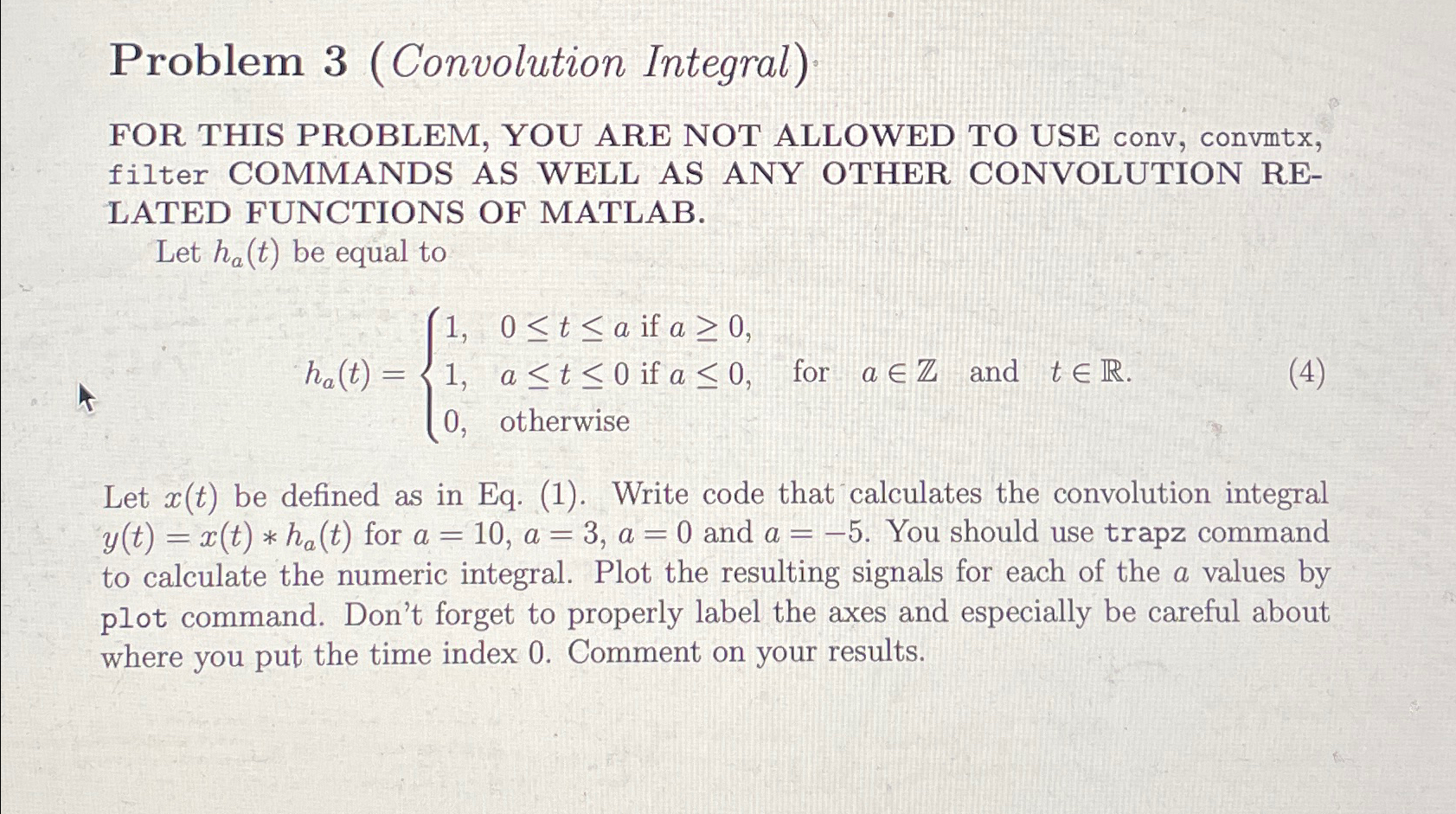Solved Problem 3 (Convolution Integral)FOR THIS PROBLEM, YOU | Chegg.com