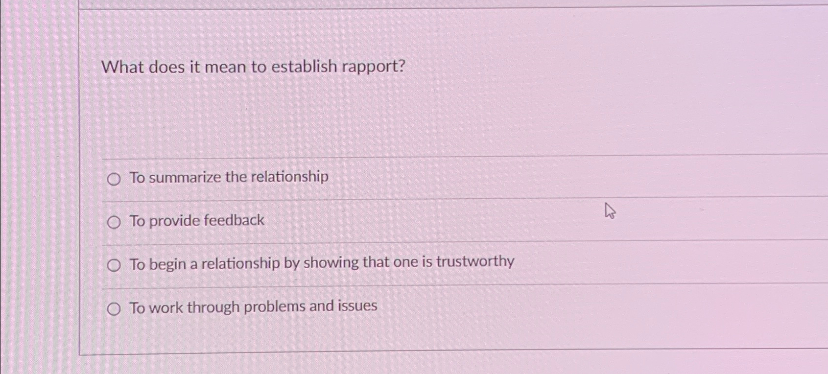 Solved What does it mean to establish rapport?To summarize | Chegg.com