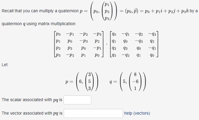 Solved Recall that you can multiply a quaternion | Chegg.com