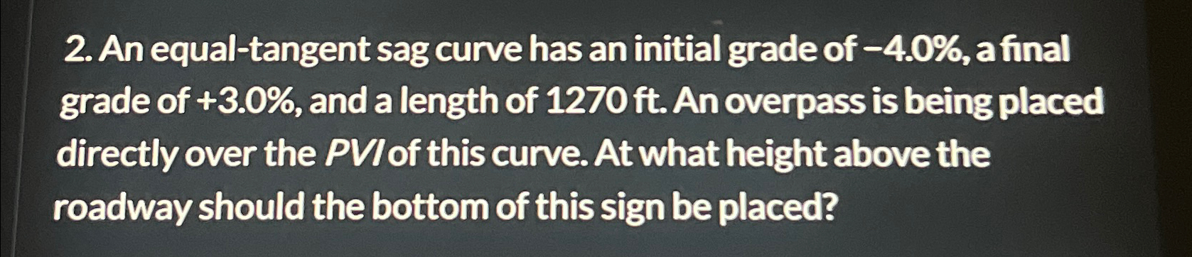 Solved An equal-tangent sag curve has an initial grade of | Chegg.com