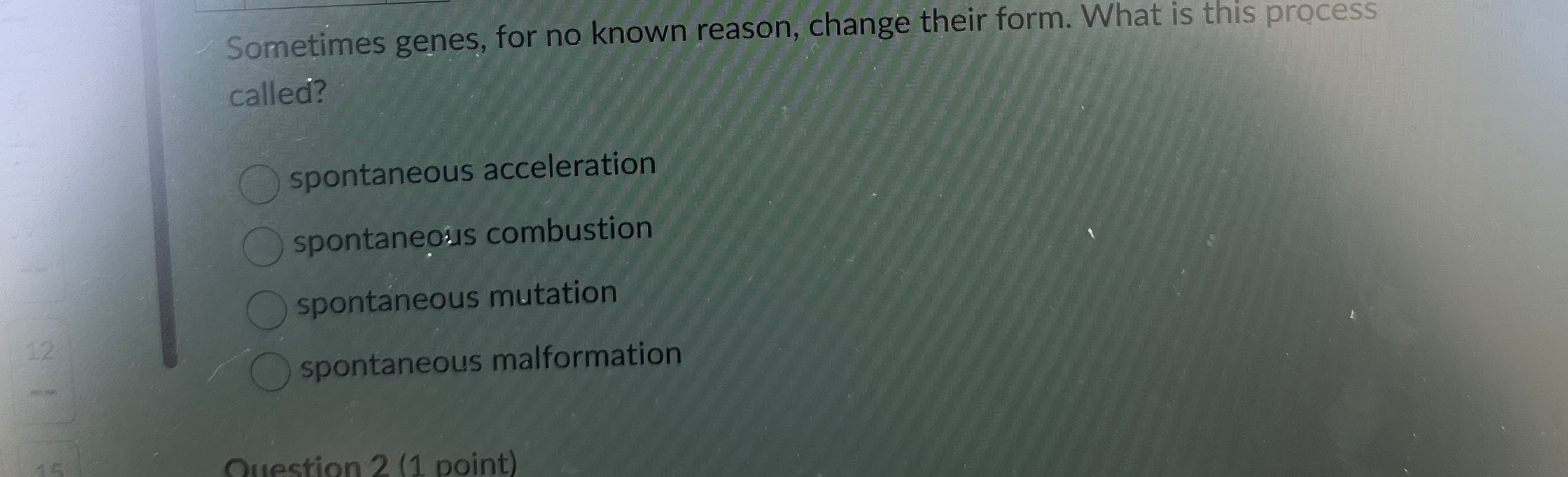 Solved Sometimes genes, for no known reason, change their | Chegg.com