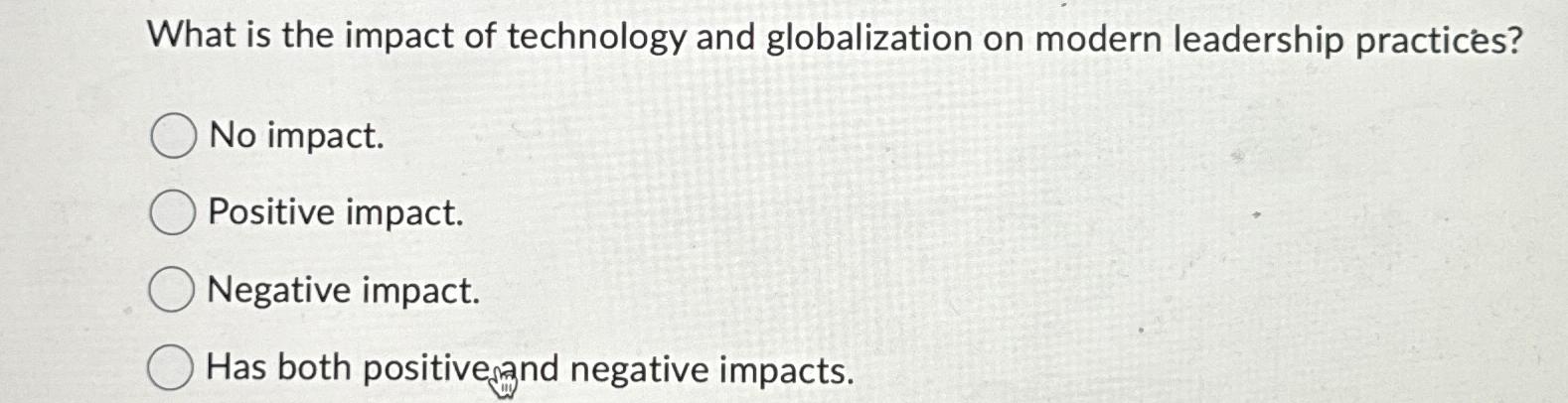 Solved What is the impact of technology and globalization on | Chegg.com