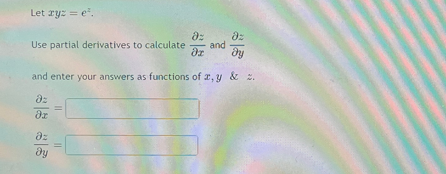 Solved Let xyz=ez.Use partial derivatives to calculate | Chegg.com