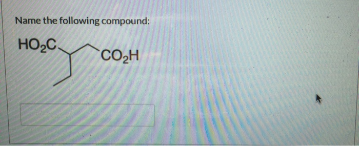 Solved Name the following compound: HOC. COH | Chegg.com