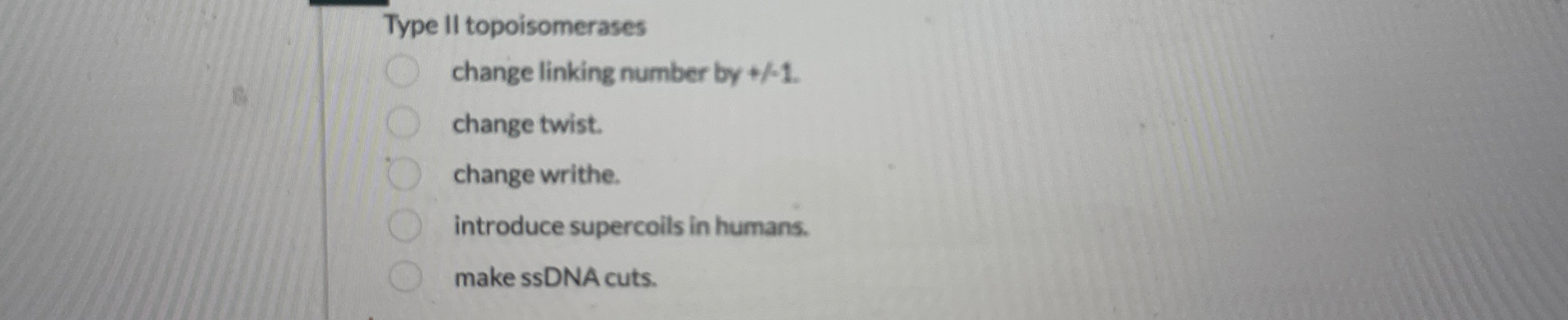 Solved Type II topoisomeraseschange linking number by | Chegg.com
