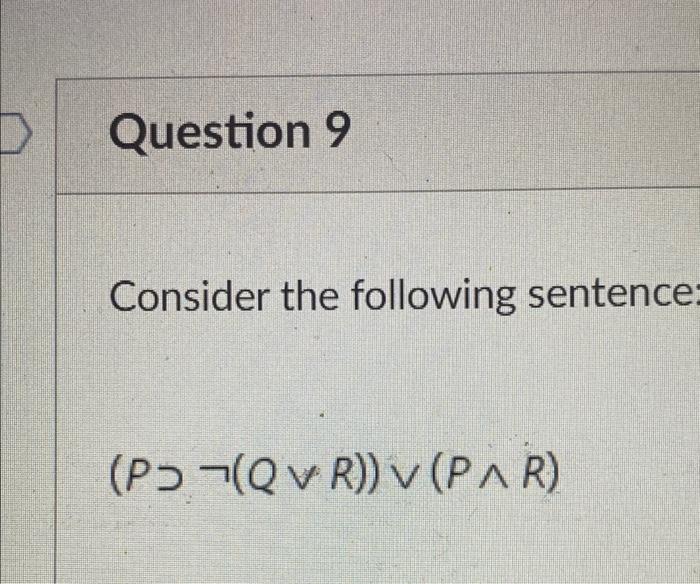 D Question 9 Consider the following sentence: (PJ (Qv | Chegg.com