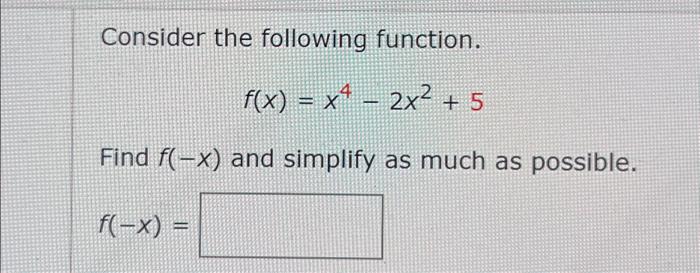 Solved Consider the following function. 4 f(x) = x² − 2x² + | Chegg.com
