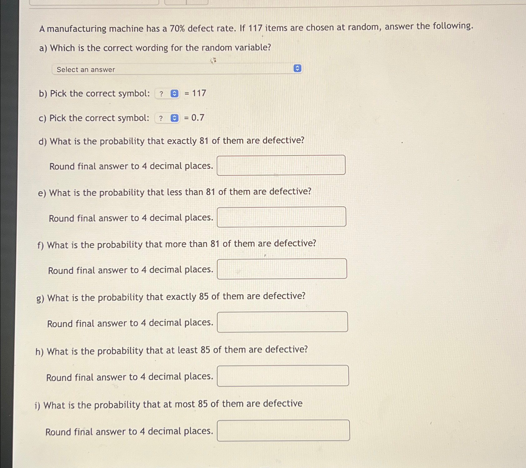 Solved A manufacturing machine has a 70% ﻿defect rate. If | Chegg.com