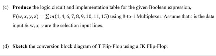 Solved (c) Produce the logic circuit and implementation | Chegg.com