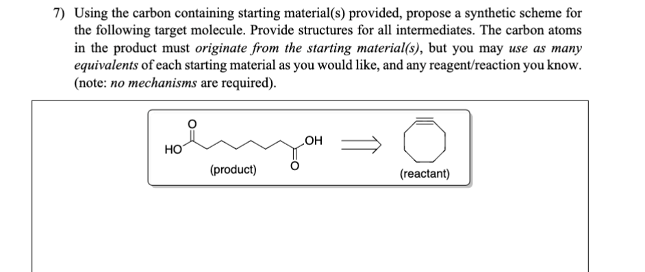 Solved 7) ﻿Using the carbon containing starting material(s) | Chegg.com
