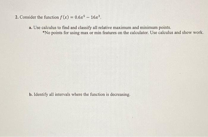 Solved 2. Consider the function f(x)=0.6x5−16x3. a. Use | Chegg.com