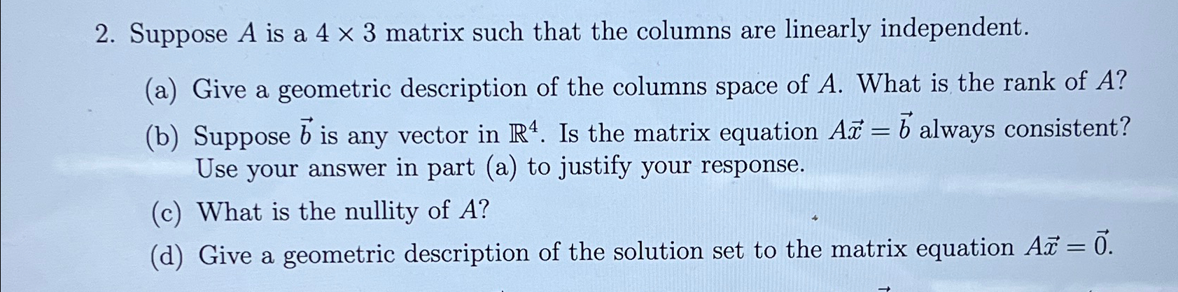 Solved Suppose A ﻿is a 4×3 ﻿matrix such that the columns are | Chegg.com