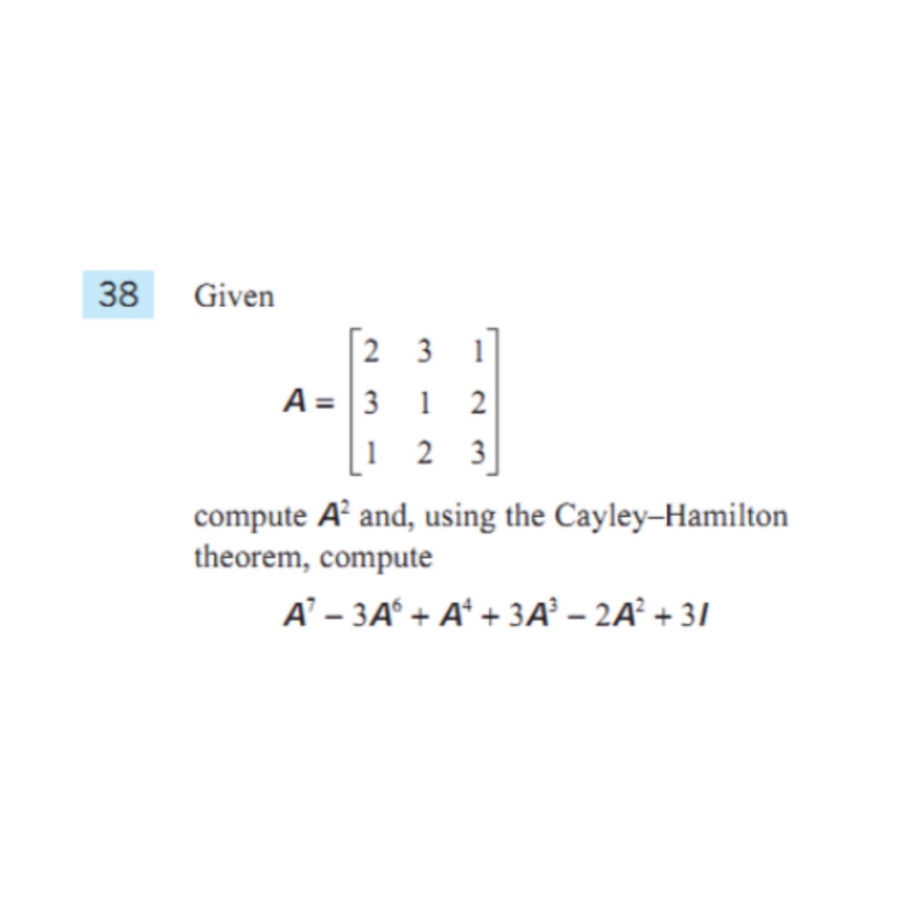 Solved GivenA=[231312123]compute A2 ﻿and, using the | Chegg.com