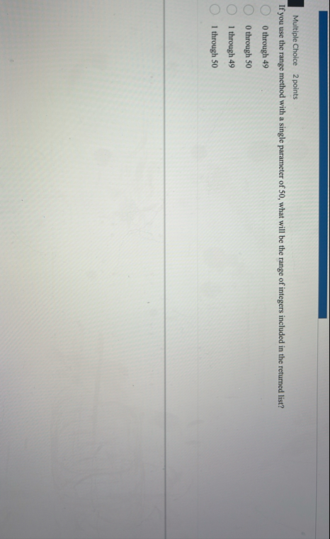 Solved Multiple Choice 2 ﻿pointsIf you use the range method | Chegg.com