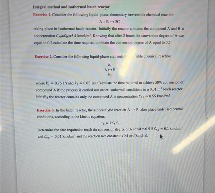 Solved Integral method and isothermal batch reactor Exercise | Chegg.com