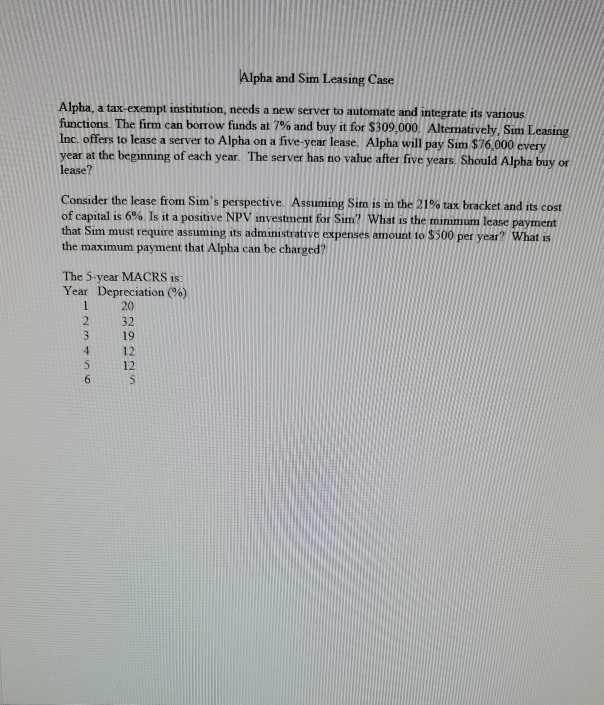 Solved Alpha and Sim Leasing Case Alpha, a tax-exempt | Chegg.com