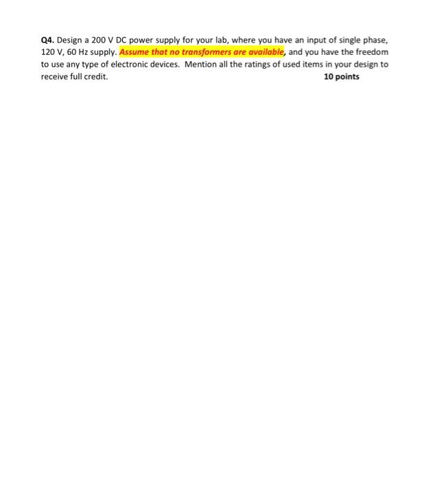 Solved Q4. Design a 200 V DC power supply for your lab, | Chegg.com