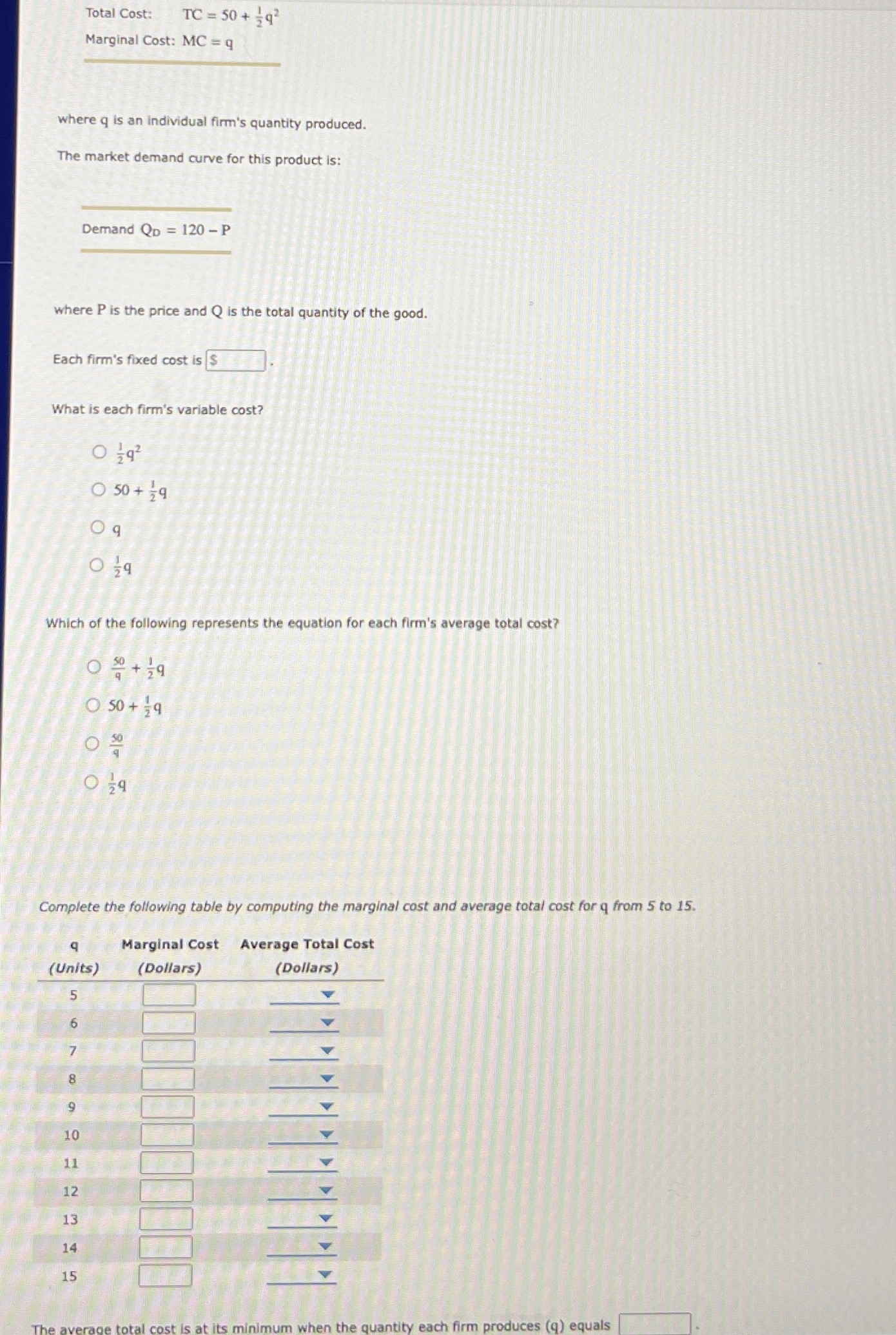 Solved Total Cost: , ﻿TC =50+12q2Marginal Cost: MC=qwhere q | Chegg.com