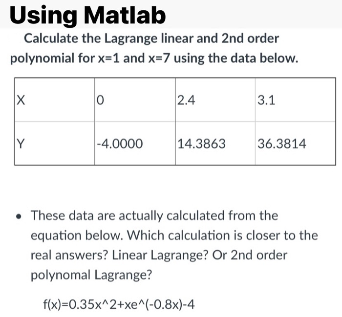 Solved Using Matlab Calculate the Lagrange linear and 2nd | Chegg.com
