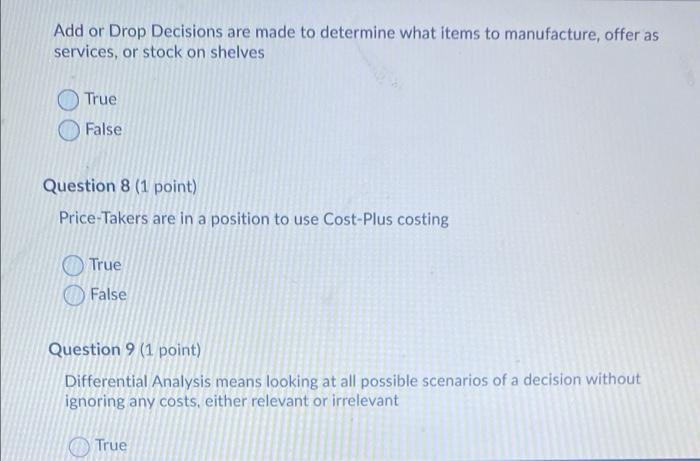Solved Add or Drop Decisions are made to determine what | Chegg.com